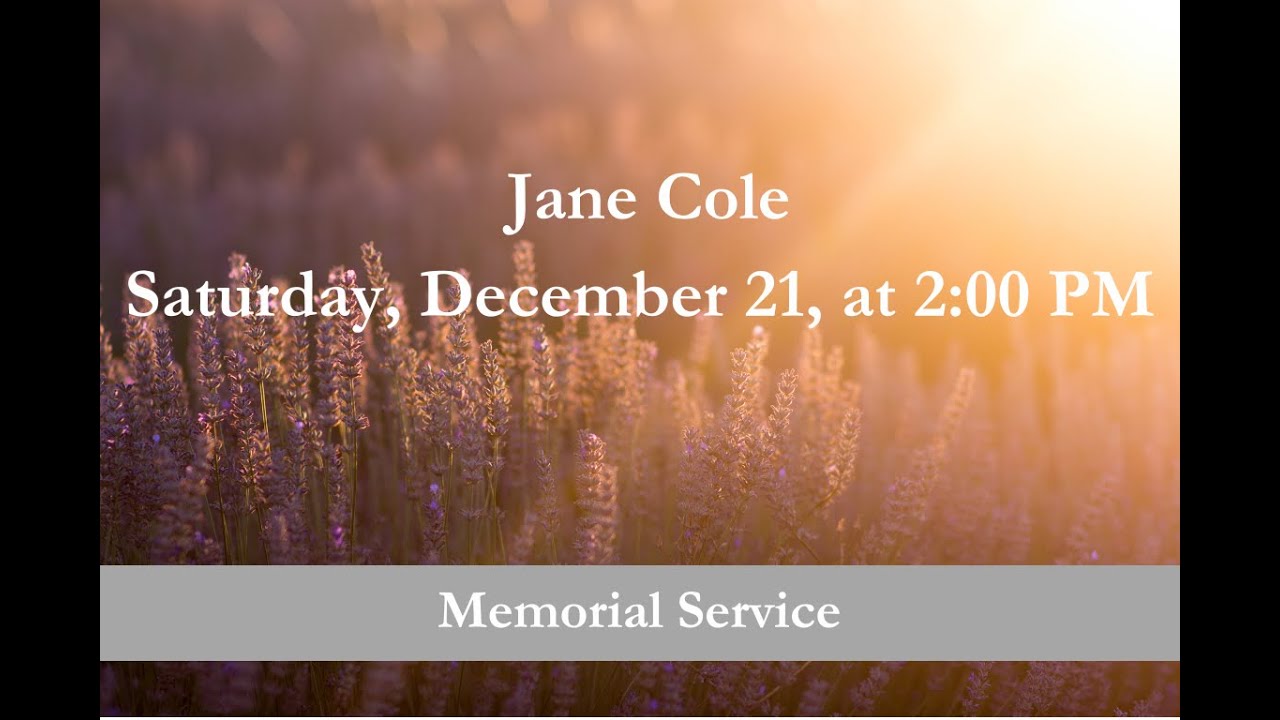 Saturday, December 21, 2024 Memorial Service for Jane Cole - YouTube