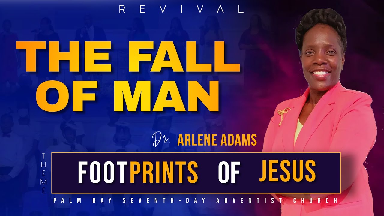 DR. ARLENE ADAMS: "THE FALL OF MAN" - REVIVAL THEME: FOOTPRINTS OF ...