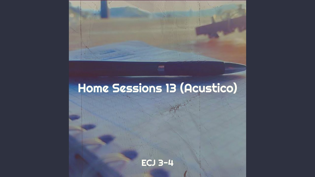 Home Sessions 13 (Acustico) - YouTube