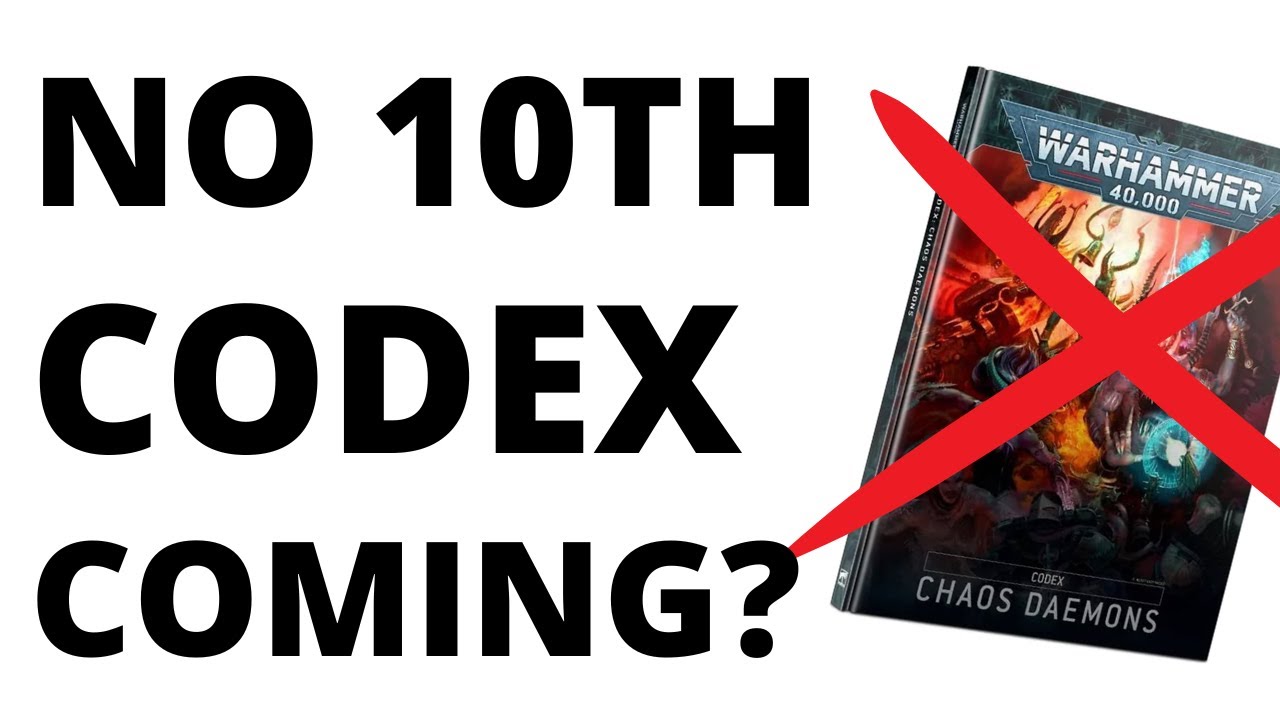 No 10th Edition Codex Coming? What's Happening to Daemons in Warhammer 40K? - YouTube
