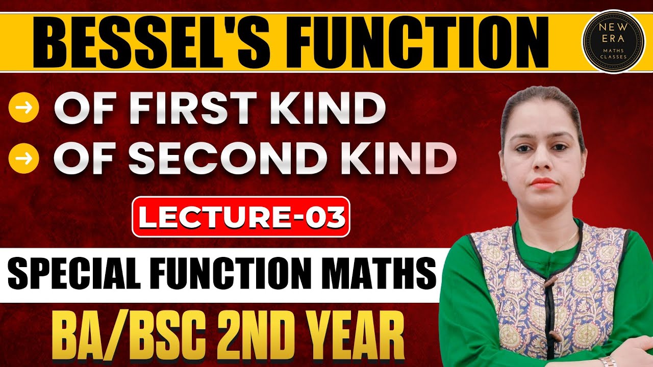 Bessel's Functions of First kind & Second Kind | Special Function maths ...