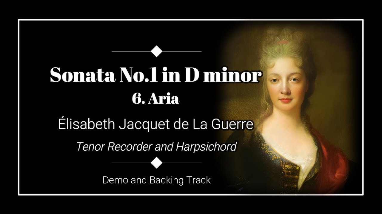 6. Aria - Sonata No.1 in D minor - Élisabeth Jacquet de La Guerre ...