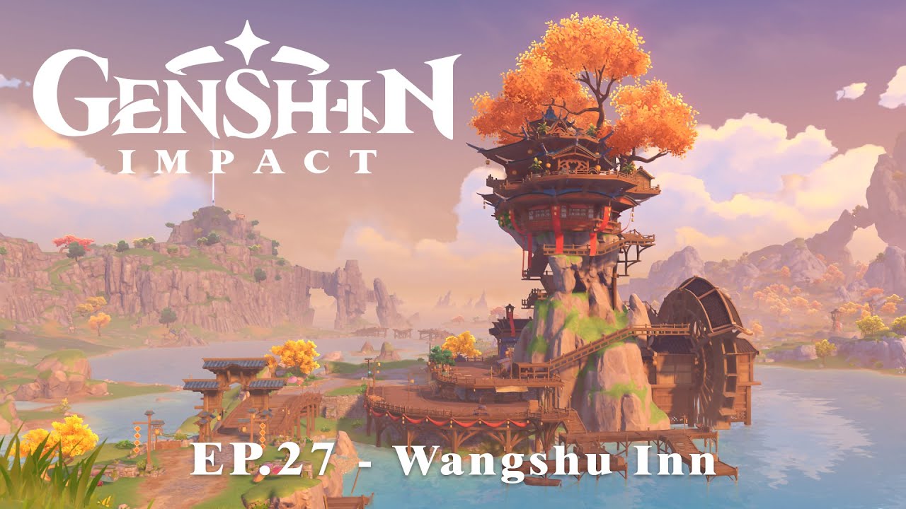 GENSHIN IMPACT Ep. 27 - Wangshu Inn - YouTube