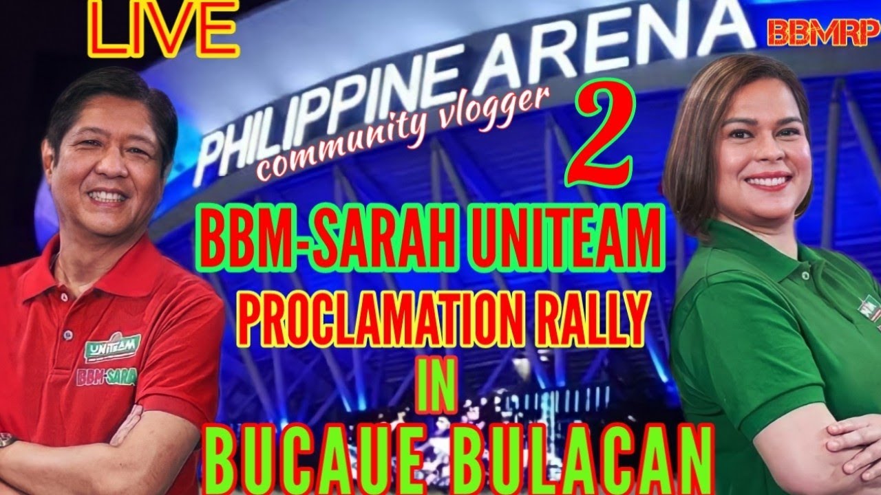 BBM SARA PROCLAMATION RALLY LIVE IN PHILIPPINE ARENA - YouTube