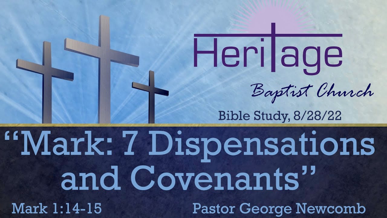 "Mark: The Seven Dispensations and Seven Covenants": 8/28/22 Bible ...
