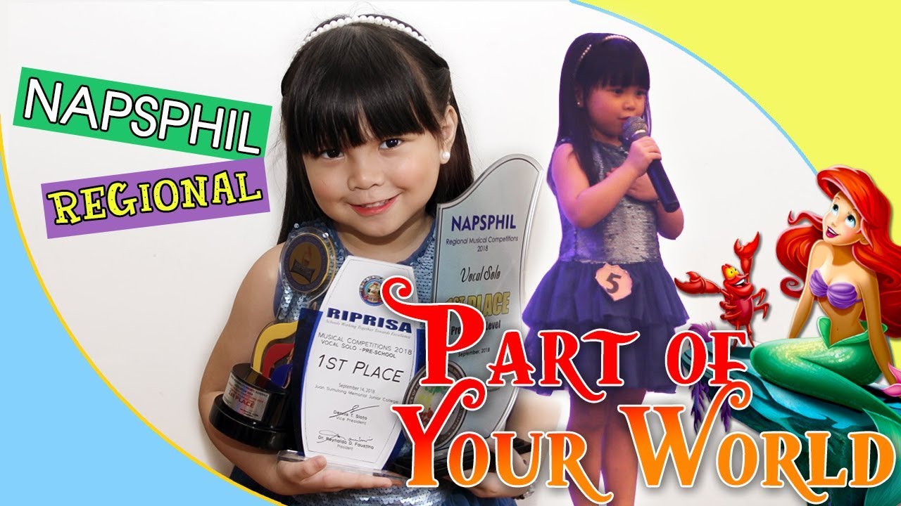 NAPSPHIL Regional 2018: Pre-school Vocal Solo / Part of Your World ...