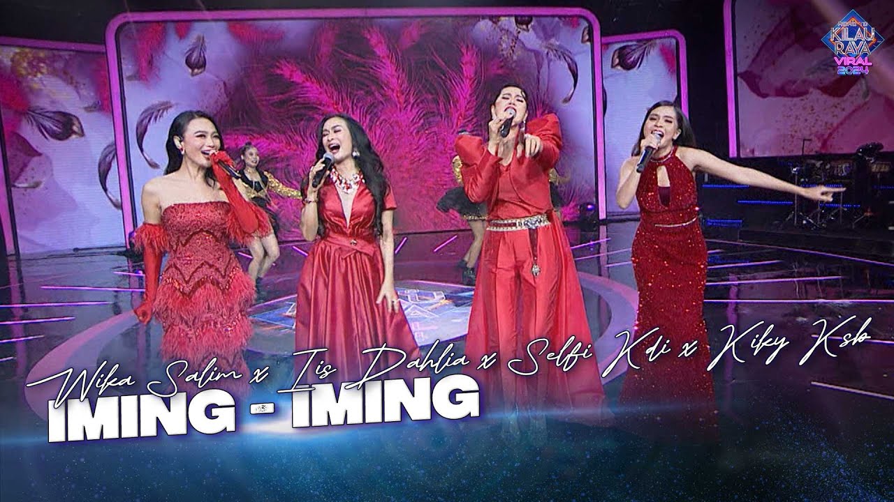 Wika Salim x Iis Dahlia x Selfi KDI x Kiky KSB - Iming-Iming | ROAD TO ...