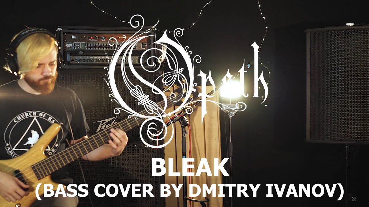Opeth - Bleak (bass cover by Dmitry Ivanov) - YouTube
