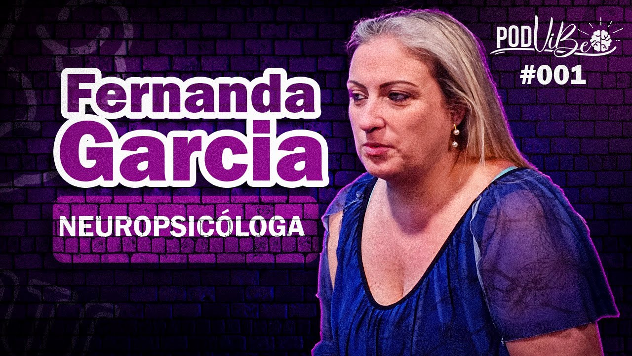 FERNANDA GARCIA - NEUROPSICÓLOGA #001 - YouTube