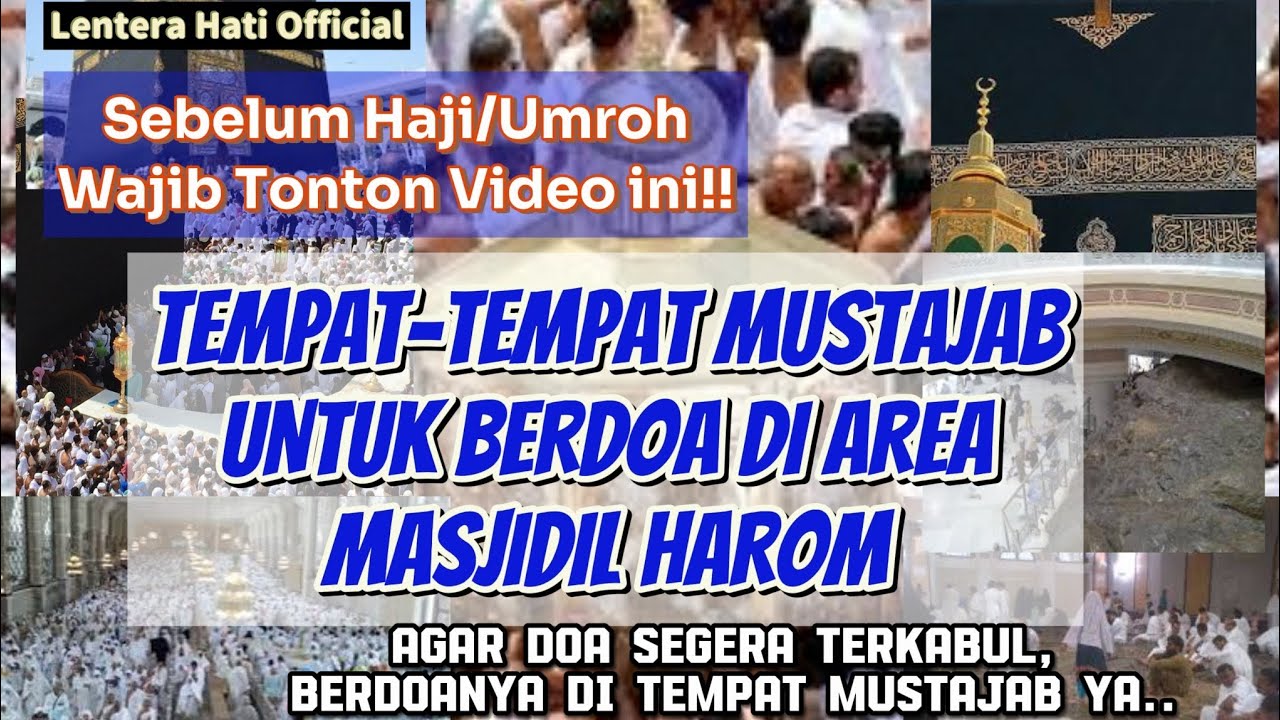 TEMPAT-TEMPAT MUSTAJAB UNTUK BERDOA DI AREA MASJIDIL HARAM MEKKAH # ...