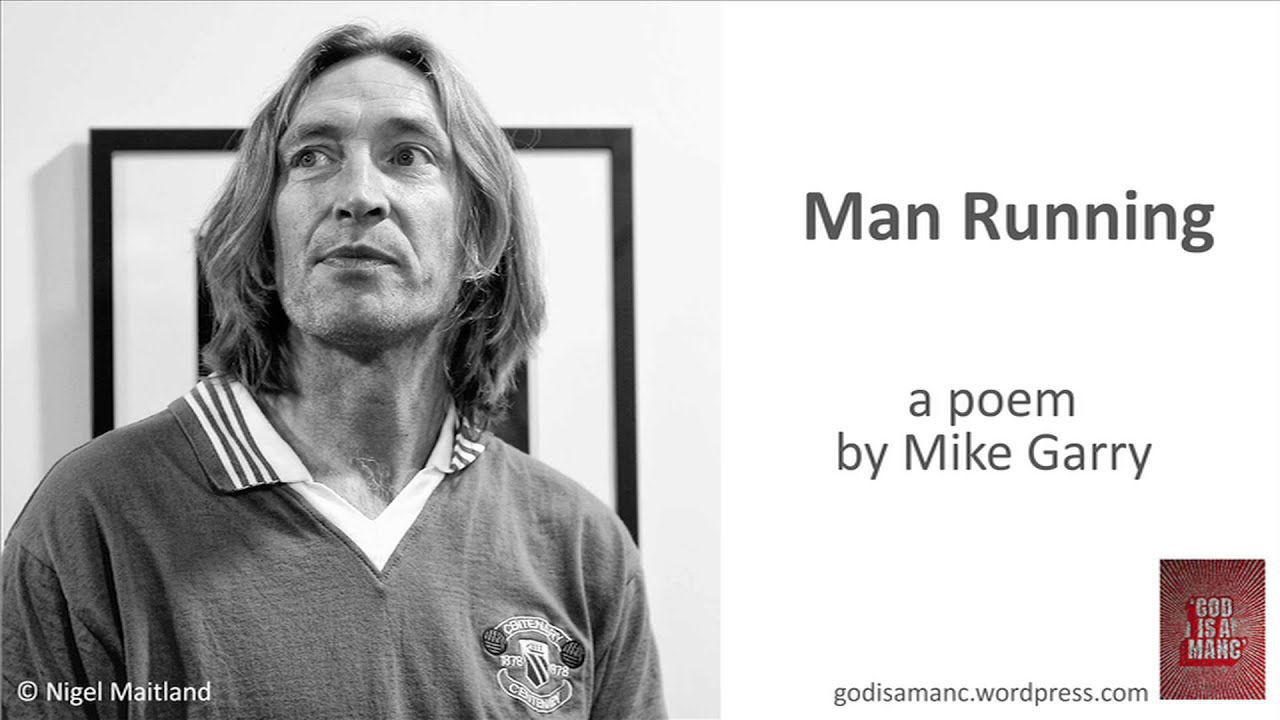 'Man Running' - a poem by Mike Garry (godisamanc) - YouTube