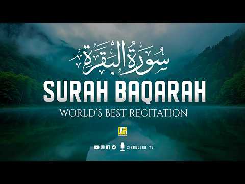Surah AL BAQARAH Full (سورة البقره) THIS ULTIMATE VOICE WILL TOUCH YOUR HEART | Zikrullah TV
