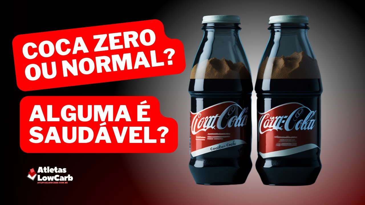 COCA ZERO OU NORMAL? ALGUMA É SAUDÁVEL? - YouTube