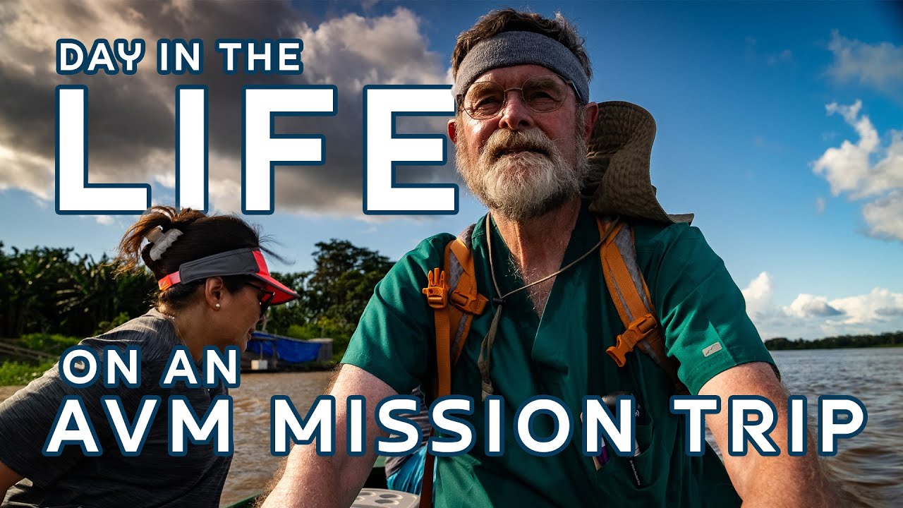 Day In the Life on an AVM Mission Trip - YouTube