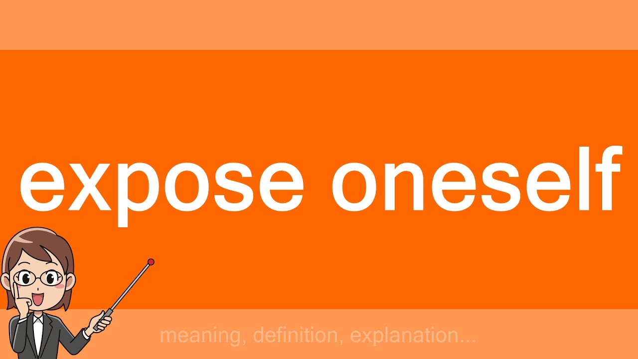 expose oneself - YouTube