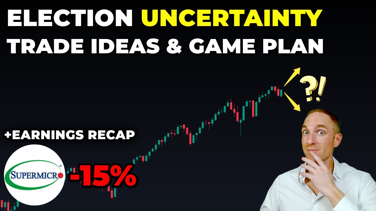 ELECTION Uncertainty! Stocks to BUY & Game PLAN! & SMCI Earnings (Daily ...