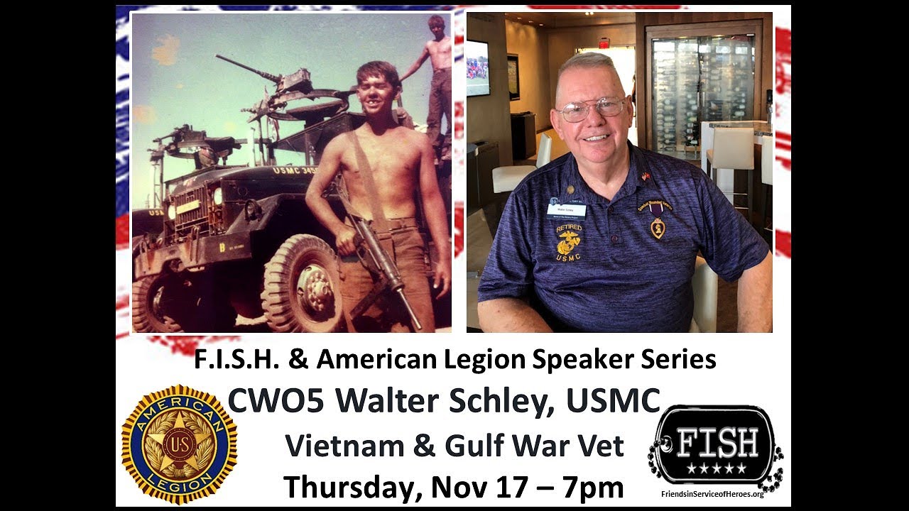 F.I.S.H. 20221117 CWO5 Walter Schley, USMC Vietnam & Gulf War Veteran ...