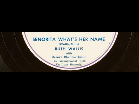 Ruth Wallis "Senorita What's Her Name" De Luxe 78, 1940s singer of ...