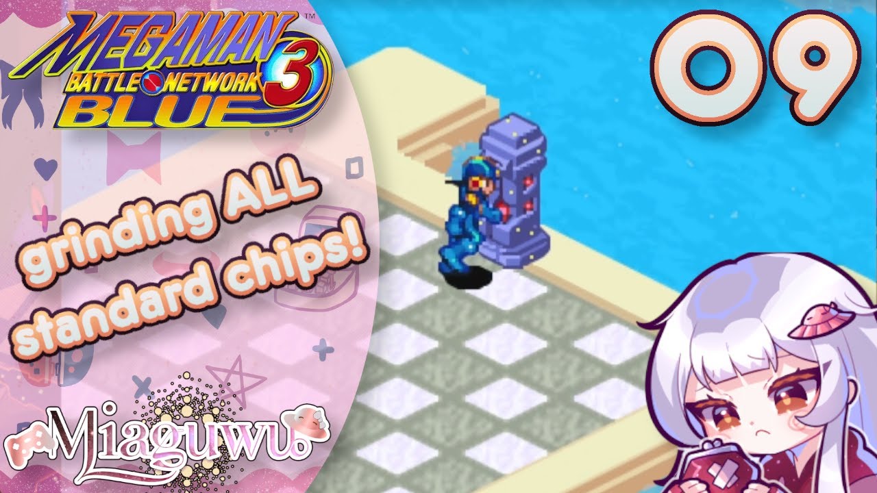 【Megaman Battle Network 3】grinding ALL standard chips!【vtuber】【9】 - YouTube