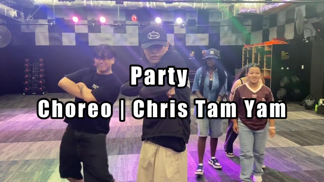 Chris Tam Yam | Open Choreography | Party - Chris Brown ft Usher and ...