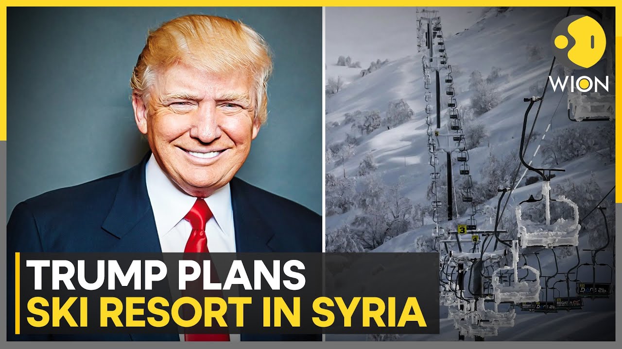Donald Trump Plans Luxury Ski Resort in Syria Amid Controversy | WION ...