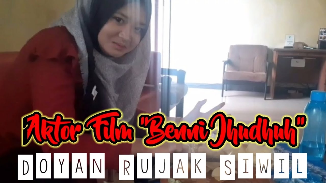 Aktor Film Benni Jhudhuh Makan Rujak Siwil - YouTube