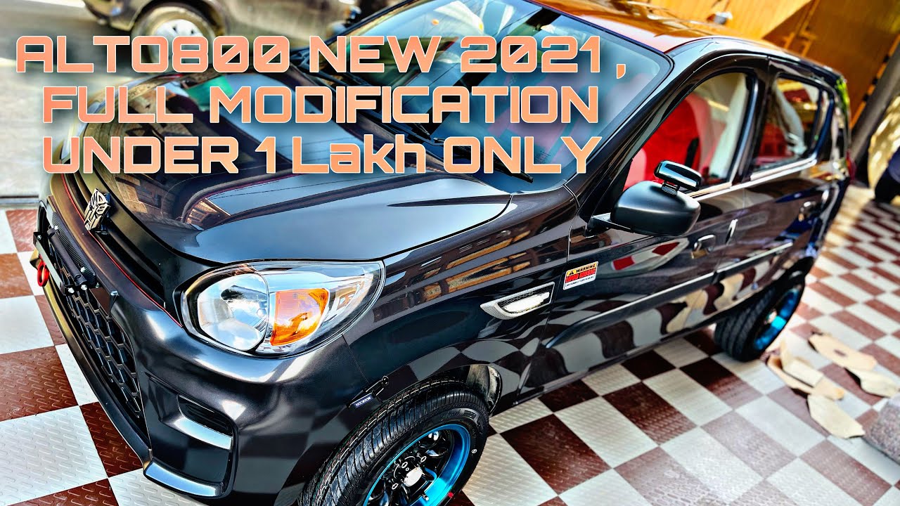 Alto800 New 2021 Full modification | Only 1 Lakh - YouTube