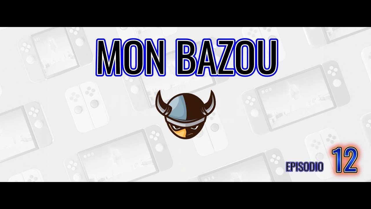 MON BAZOU - GAMEPLAY ITA -. EPISODIO 12 - YouTube