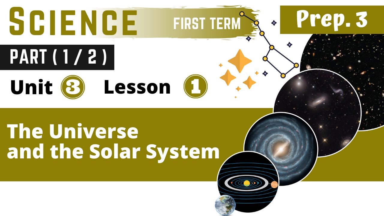 Science | Prep.3 | The Universe and the Solar System | Part (1-2 ...