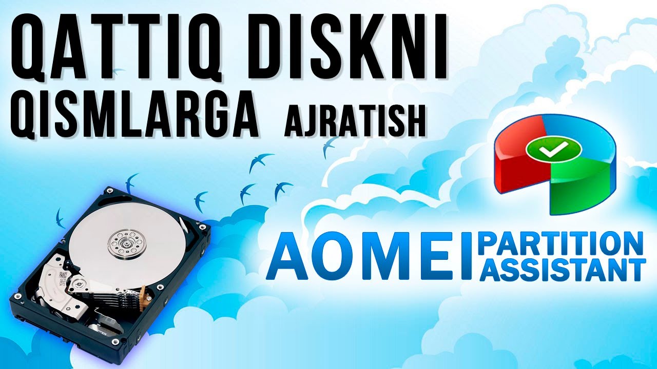 AOMEI Partition Assistant // QATTIQ DISKNI QISMLARGA AJRATISH // MBR va ...
