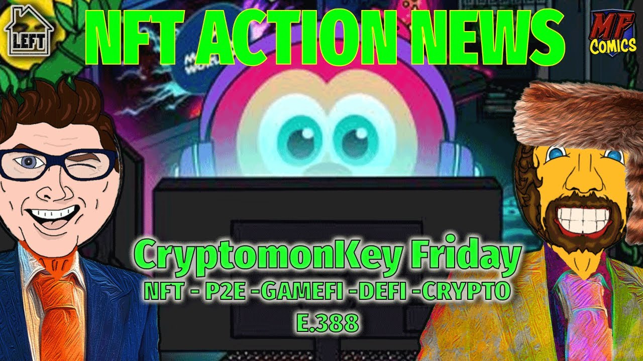 CryptomonKey Friday - NFT ACTION NEWS E.388 - YouTube