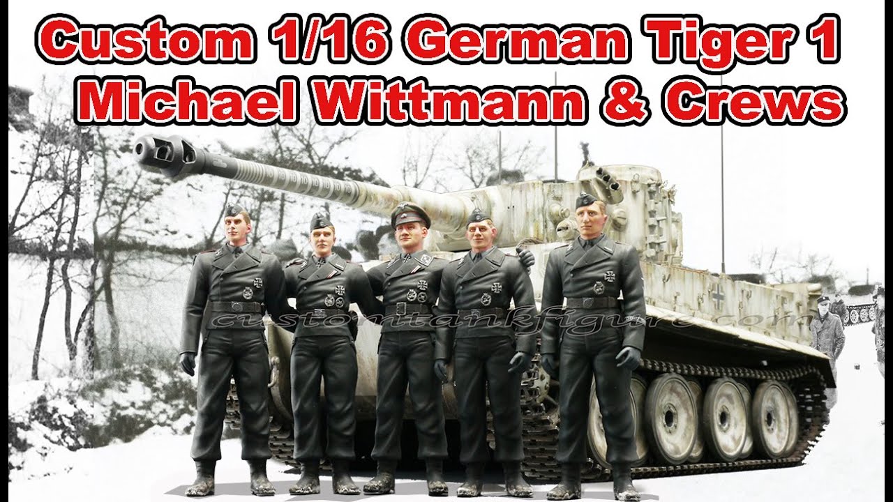1/16 Custom German Tiger 1 Michael Wittmann and Tank Crews Eastern ...