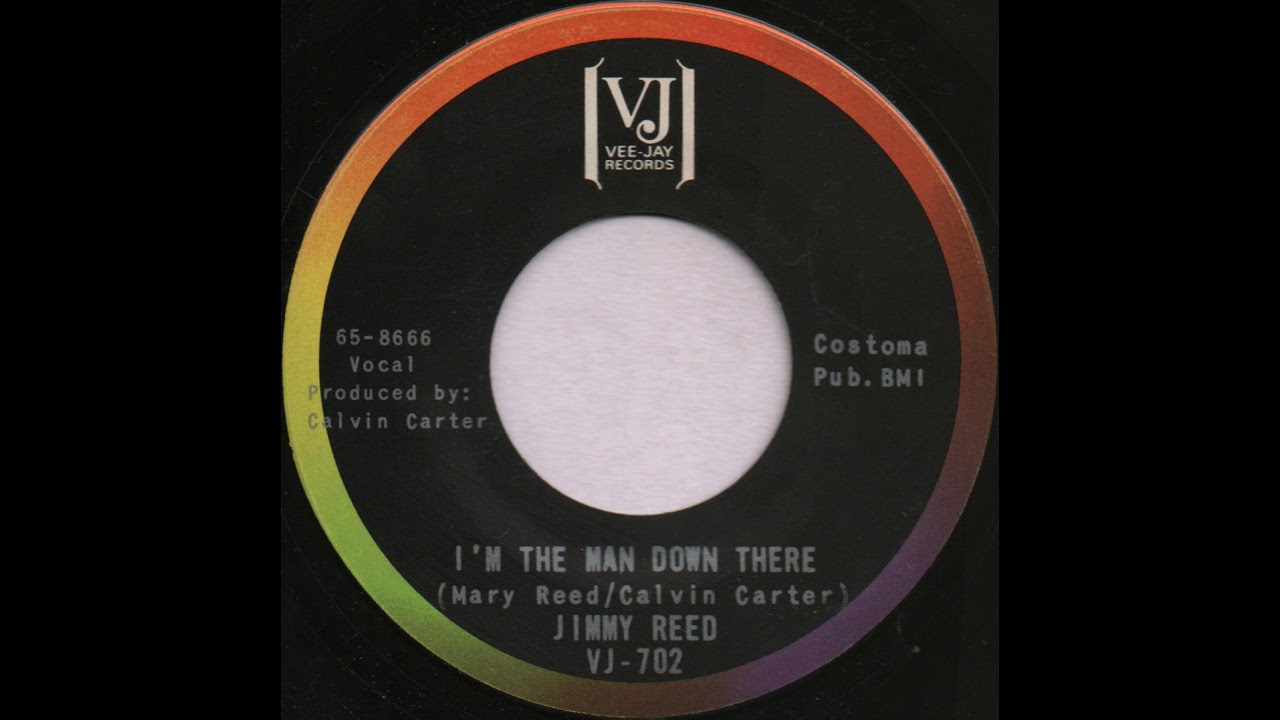 I’M THE MAN DOWN THERE / JIMMY REED [VEE-JAY VJ-702] - YouTube