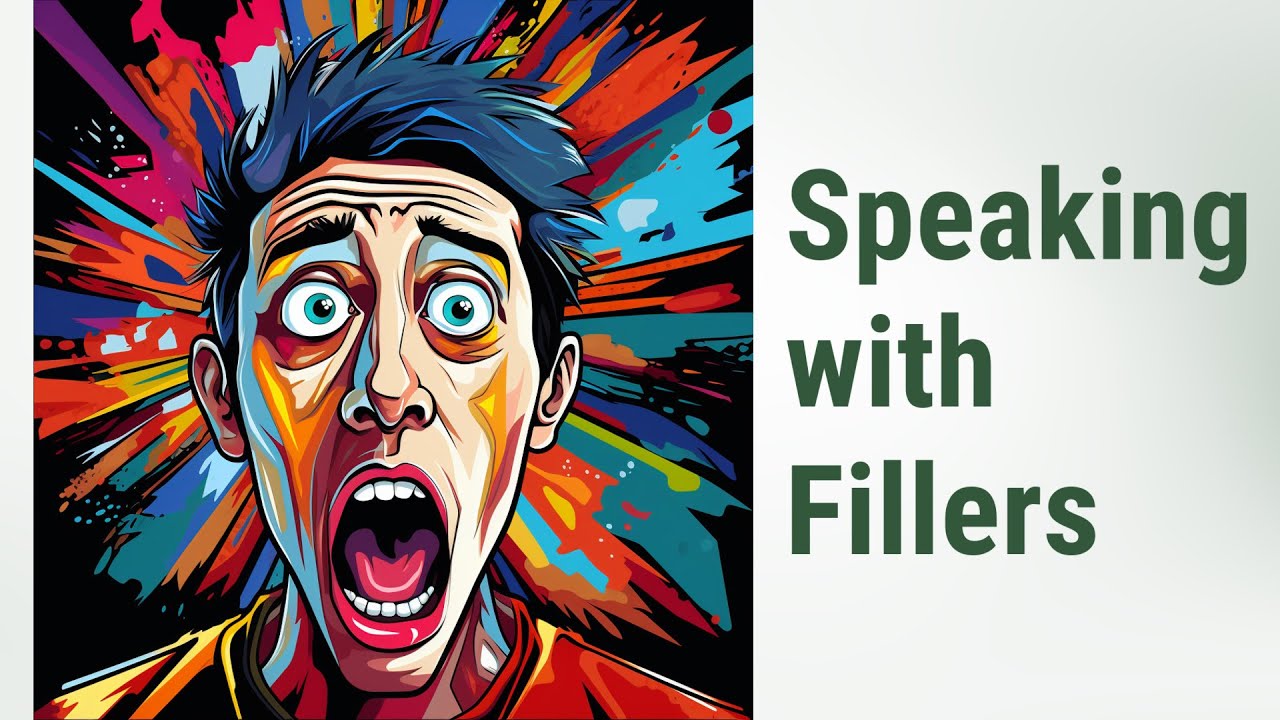 Mastering the Art of Conversation: Speaking with Fillers - YouTube