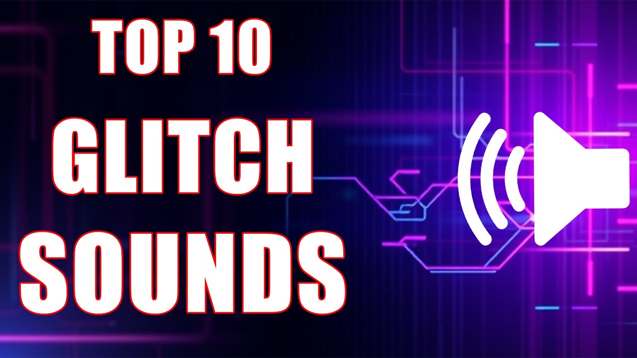 top 10 glitch sound effects || cinematic glitch sound effects no ...