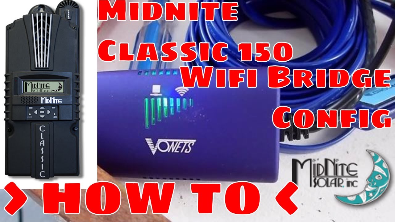 HOW TO: Midnite Solar Classic 150 Wireless Bridge Installation using ...
