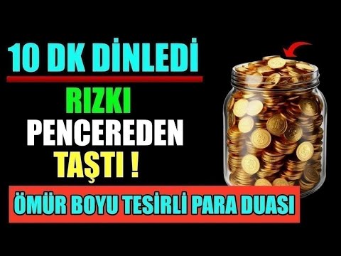 10 DK DİNLEDİ RIZKI PENCEREDEN TAŞTI ! ÖMÜR BOYU TESİRLİ PARA DUASI