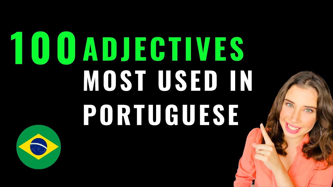 100 basic adjectives in Portuguese with carioca and paulista accent ...