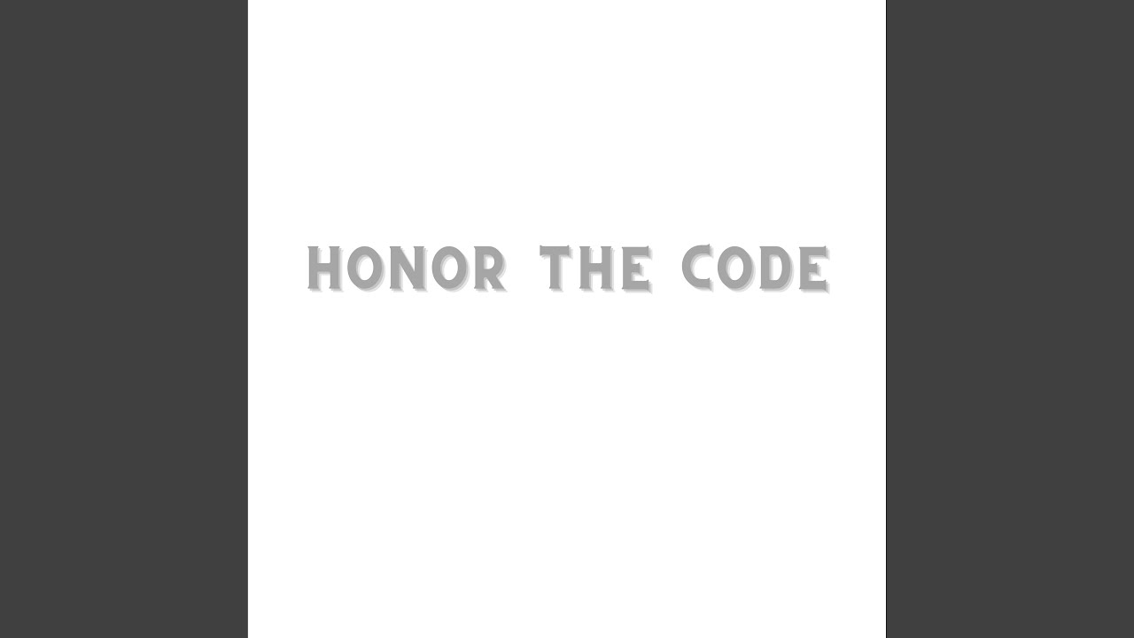 Honor The Code - YouTube