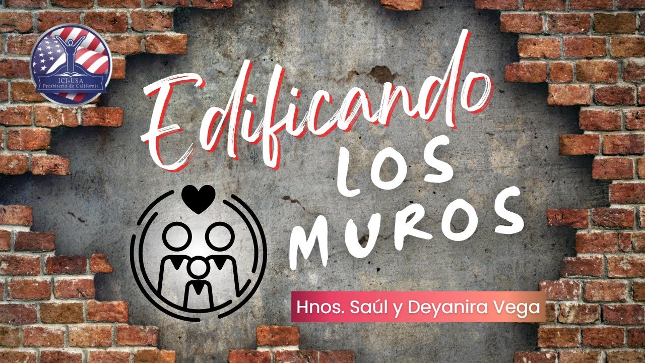 Edificando Los Muros | Mayo 14, 2022 | Hnos. Saúl y Deyanira Vega - YouTube