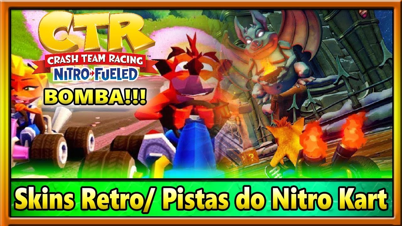 Bomba - CTR Nitro Fueled: (Skin Retro/Pistas e Personagens do CNK ...