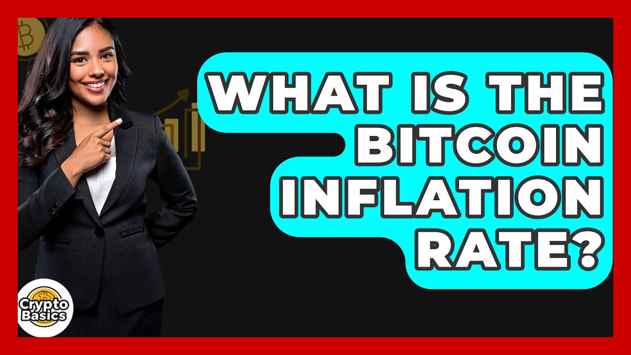 What Is the Bitcoin Inflation Rate? - CryptoBasics360.com - YouTube