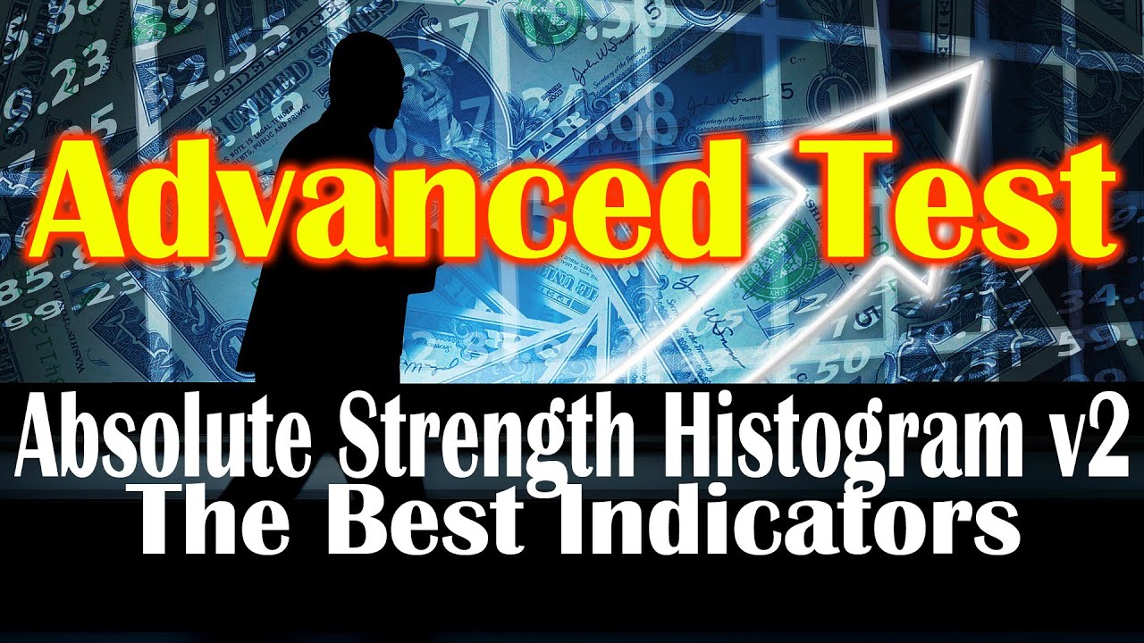 Nice Win Rate and Good Entries Absolute Strength Histogram v2 Indicator ...