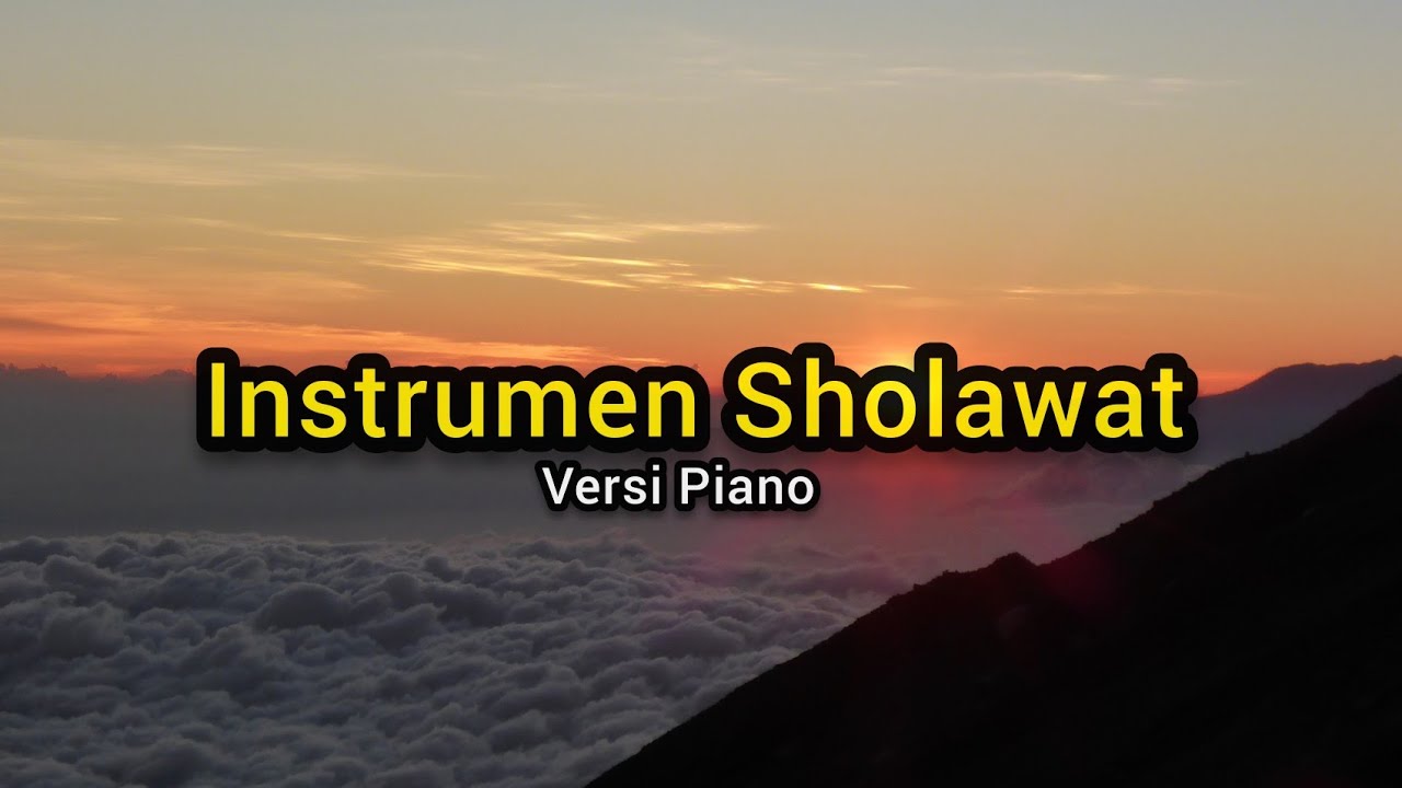 Instrumen islami Piano sholawat sholallahu 'ala Muhammad Saw (terbaru ...