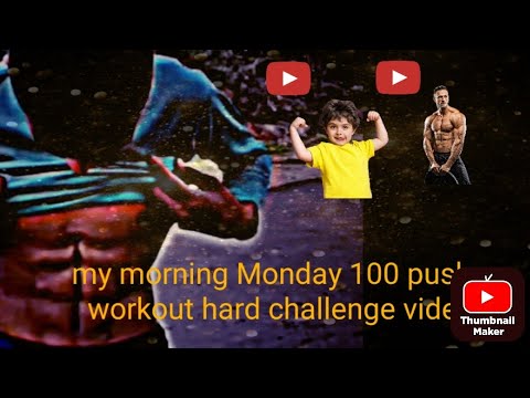 my morning Monday 100 push up workout hard challenge video 💪💪💪🙏🙏 - YouTube