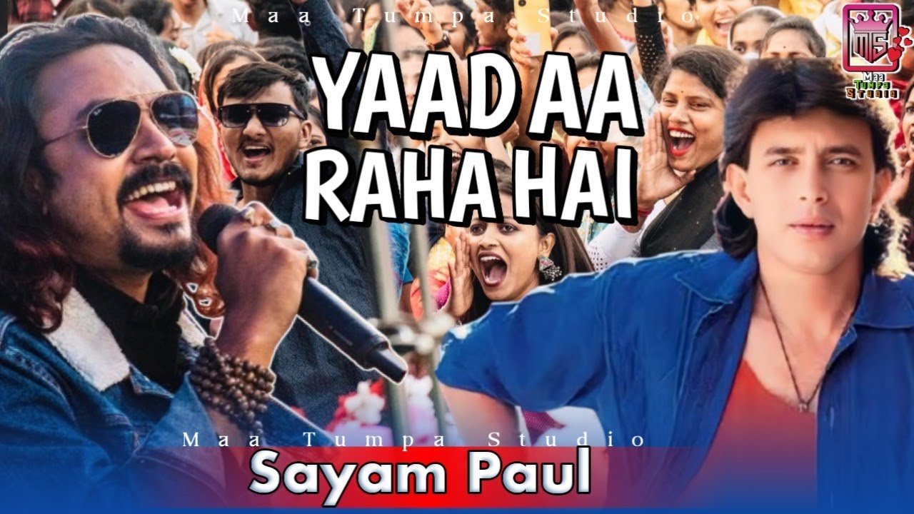 Yaad Aa Raha Hai !! Sayam Paul !! Maa Tumpa Studio.. Hindi song.. - YouTube