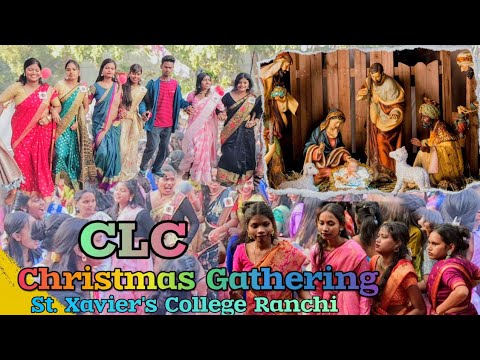 CLC Christmas Gathering Ranchi // St. Xavier's College Ranchi Christmas ...