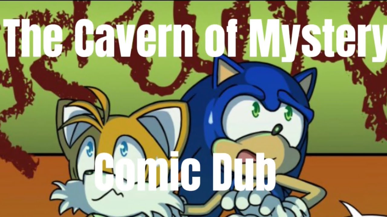 The Cavern of Mystery Comic Dub Part 1 (Sonic the Hedgehog Comic Dub ...