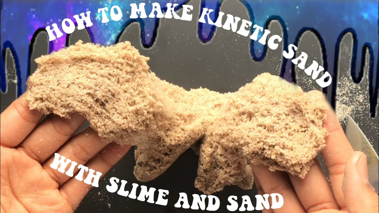 HOW TO MAKE KINETIC SAND (WITH SLIME AND SAND) EXACT SAME TEXTURE - YouTube