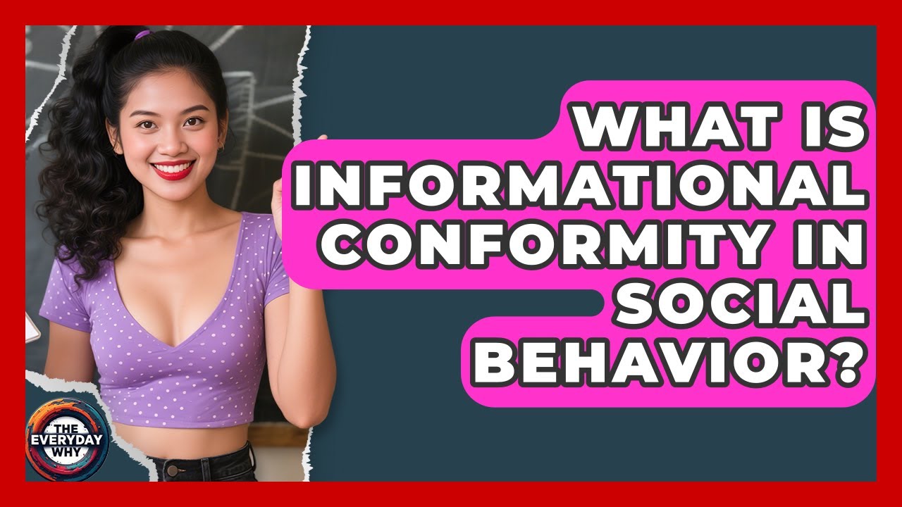What Is Informational Conformity In Social Behavior? - The Everyday Why ...
